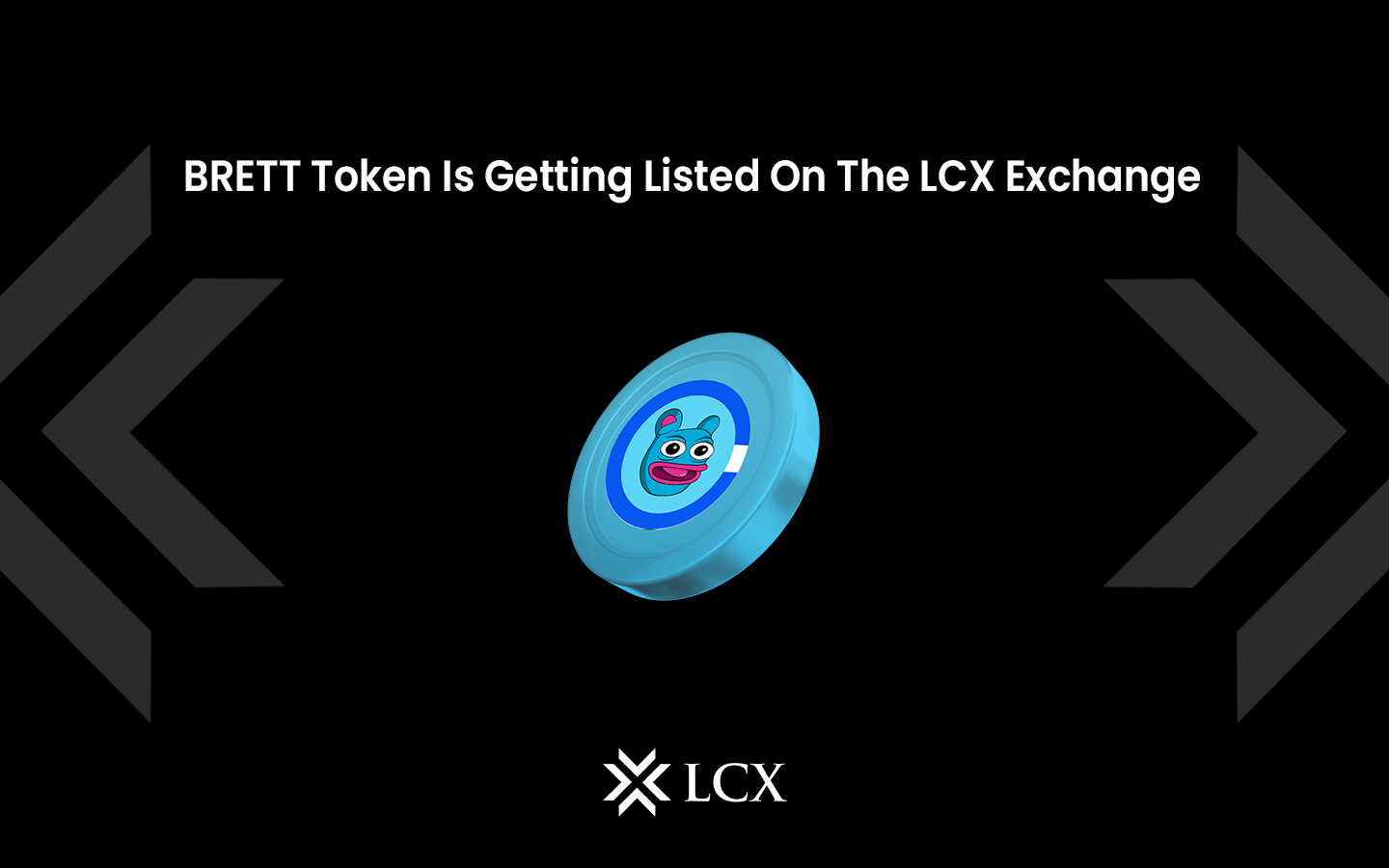 $BRETT Token Is Getting Listed On The LCX Exchange